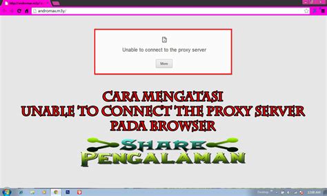 Cara Mengatasi Unable To Connect The Proxy Server Ada Center