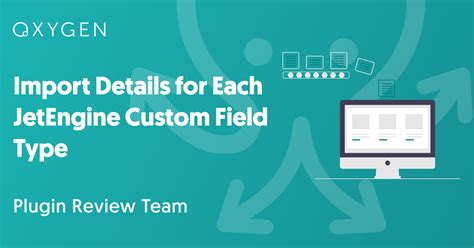 Import Details For Each Jetengine Custom Field Type
