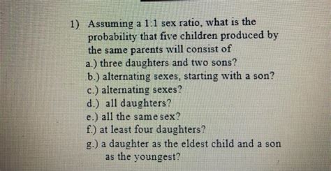 Solved Assuming A Sex Ratio What Is The Probability Chegg Com