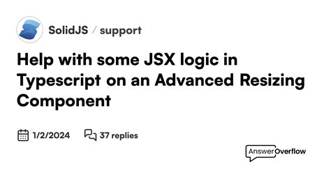 Help With Some Jsx Logic In Typescript On An Advanced Resizing