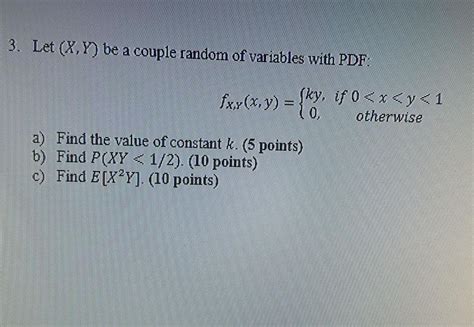 Solved 3 Let Xy Be A Couple Random Of Variables With Pdf