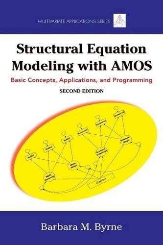 Structural Equation Modeling With Amos Basic Concepts Applications