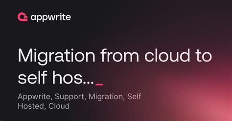 Migration From Cloud To Self Hosted Got Stuck Threads Appwrite