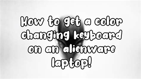 How To Get A Color Changing Keyboard On An Alienware Laptop YouTube