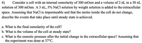 Solved 6 Consider A Cell With An Internal Osmolarity Of 300