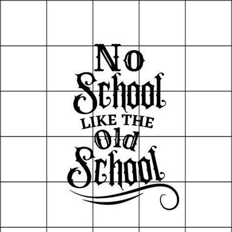 No School Like The Old School Svg Old School Old School Font Old