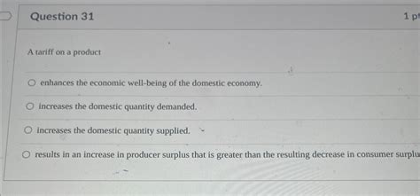 Solved Question 31a Tariff On A Productenhances The Economic