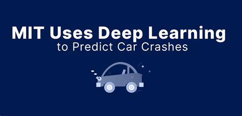 MIT Uses Deep Learning To Predict Car Crashes Telepath