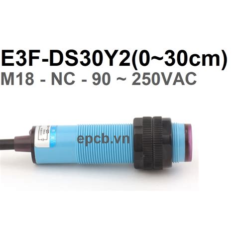 Cảm Biến Vật Cản Hồng Ngoại E3f Ds30y2 đóng Ngắt điện Ac Nc 90 ~ 250vac 30cm Shopee Việt Nam