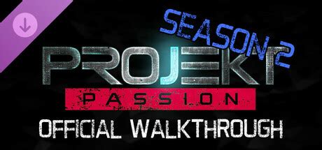 Projekt Passion — Season 2 Walkthrough Related Apps · Steamdb