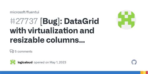 Bug DataGrid With Virtualization And Resizable Columns Always Shows