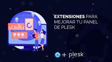 Extensiones Para Mejorar Tu Panel De Plesk Hoswedaje