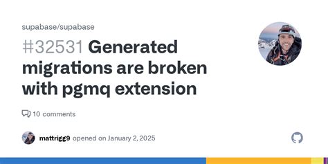 Generated Migrations Are Broken With Pgmq Extension · Issue 32531 · Supabasesupabase · Github