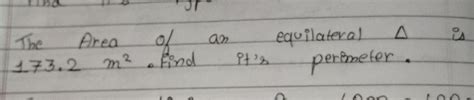 the area of an equilateral Δ is 173 2 m2 find it s perimeter filo