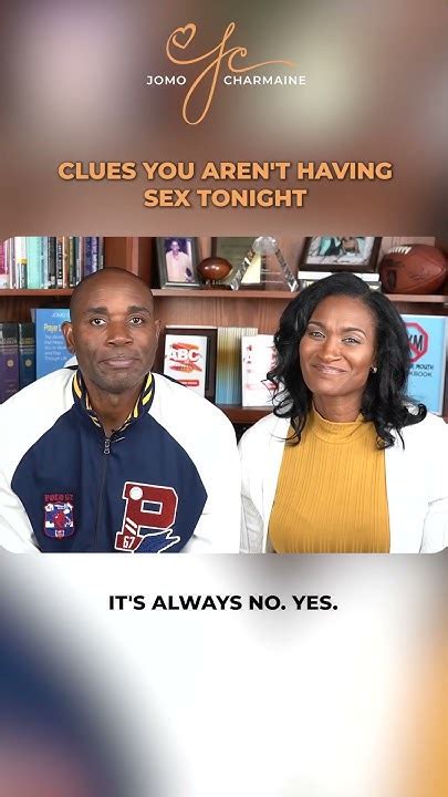 Clues You Arent Having Sex Tonight Marriage Advice Jomo And