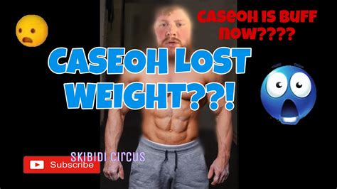 Caseoh Lost Weight 😨😨 Skibidi Circus Youtube