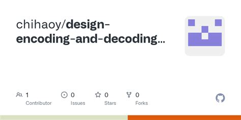Github Chihaoydesign Encoding And Decoding System