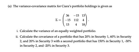 Solved A The Variance Covariance Matrix For Ciara S Chegg Com