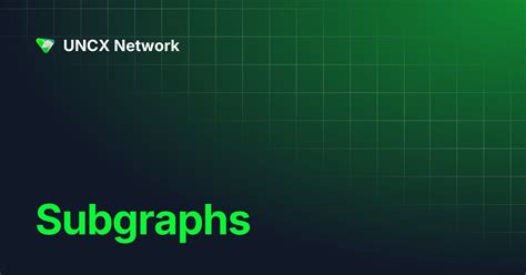Subgraphs Uncx Network