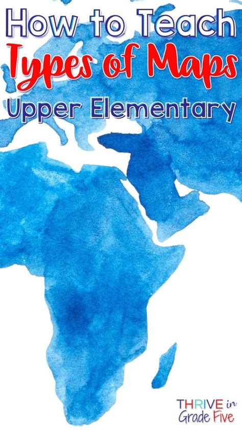 How To Teach Types Of Maps Upper Elementary Artofit