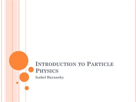 PPT Introduction To Particle Physics PowerPoint Presentation Free Download ID 1696531