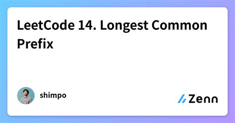 Leetcode 14 Longest Common Prefix
