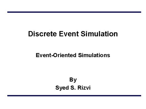 Discrete Event Simulation Eventoriented Simulations By Syed S