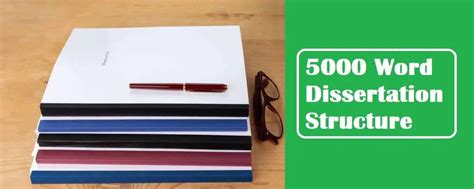 5000 word dissertation structure full guide