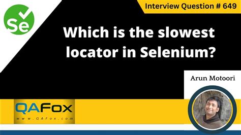 Which Is The Slowest Locator In Selenium Selenium Interview Question 649 Youtube