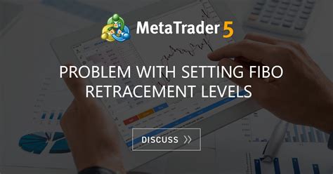 Problem With Setting Fibo Retracement Levels Fibonacci Expert Advisors And Automated Trading