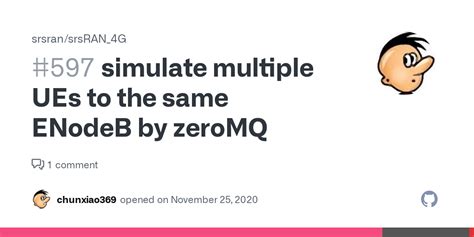 Simulate Multiple Ues To The Same Enodeb By Zeromq · Issue 597 · Srsransrsran4g · Github
