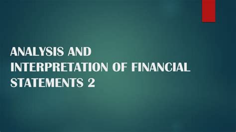 Analysis And Interpretation Of Financial Statements 1pptx