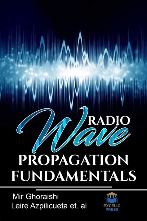 Radio Wave Propagation Fundamentals Excelic Press