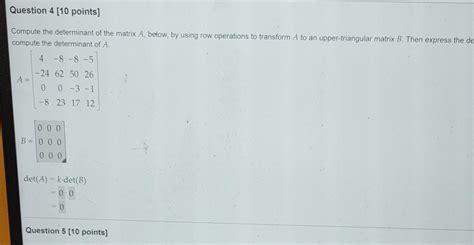 Solved Linear Algebra Compute The Determinant Of The Matrix