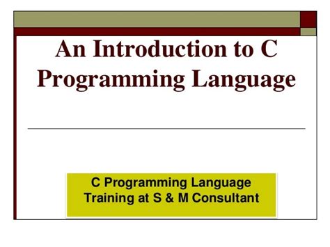 An Introduction To C Programming Language At S And M Consultant
