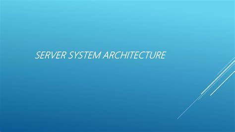 Server System Architecture Pptx