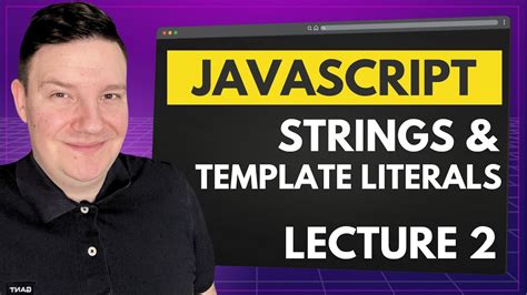 Javascript Strings And Template Literals Javascript For Beginners Part 2 Youtube