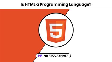 Is Html A Programming Language The Answer May Surprise You Mr Programmer
