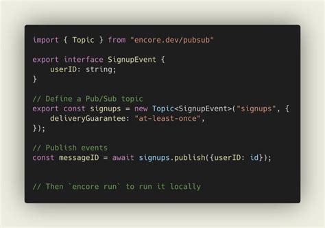 Encore On Linkedin Define Pubsub Topics In Your Typescript App In Just 2 Lines Using