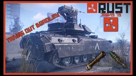 Rust Taking Out Bradley Youtube