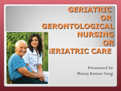 363377039 Geriatric Nursing Ppt Explanation Ppt