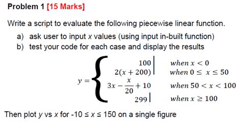 Solved Write A Script To Evaluate The Following Piecewise