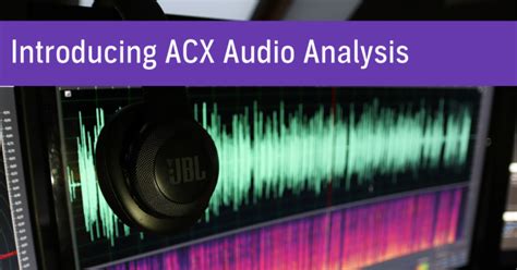 Feedback Without Distortion Audio Analysis Is Here ACX