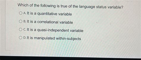 Solved Which Of The Following Is True Of The Language Status