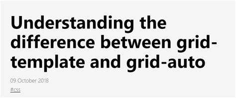 Understanding The Difference Between Grid Template And Grid Auto Okupara