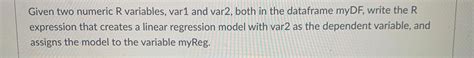 Solved Given Two Numeric R ﻿variables Var 1 ﻿and Var2