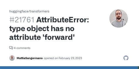 AttributeError Type Object Has No Attribute Forward Issue Huggingface Transformers