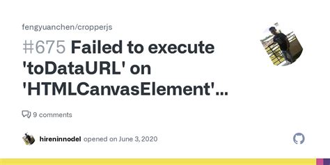 Failed To Execute Todataurl On Htmlcanvaselement Tainted Canvases May Not Be Exported