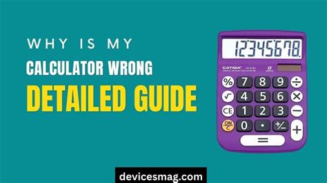 Why Is My Calculator Wrong Detailed Guide Devices Mag