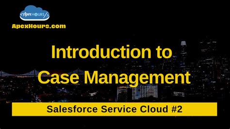 Case Management In Salesforce Apex Hours